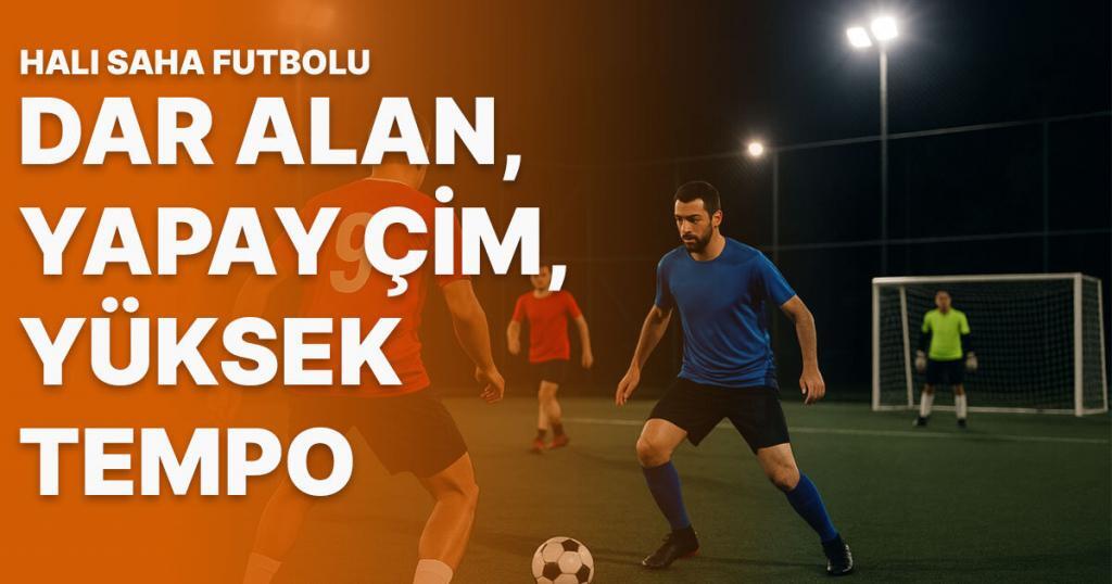 Halı Saha Forması Nasıl Olmalı? Doğru Forma Seçimi Rehberi